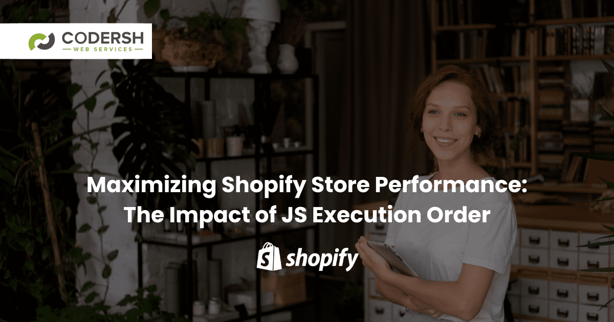 Maximizing Your Shopify Store Performance: The Impact of JS Execution ...